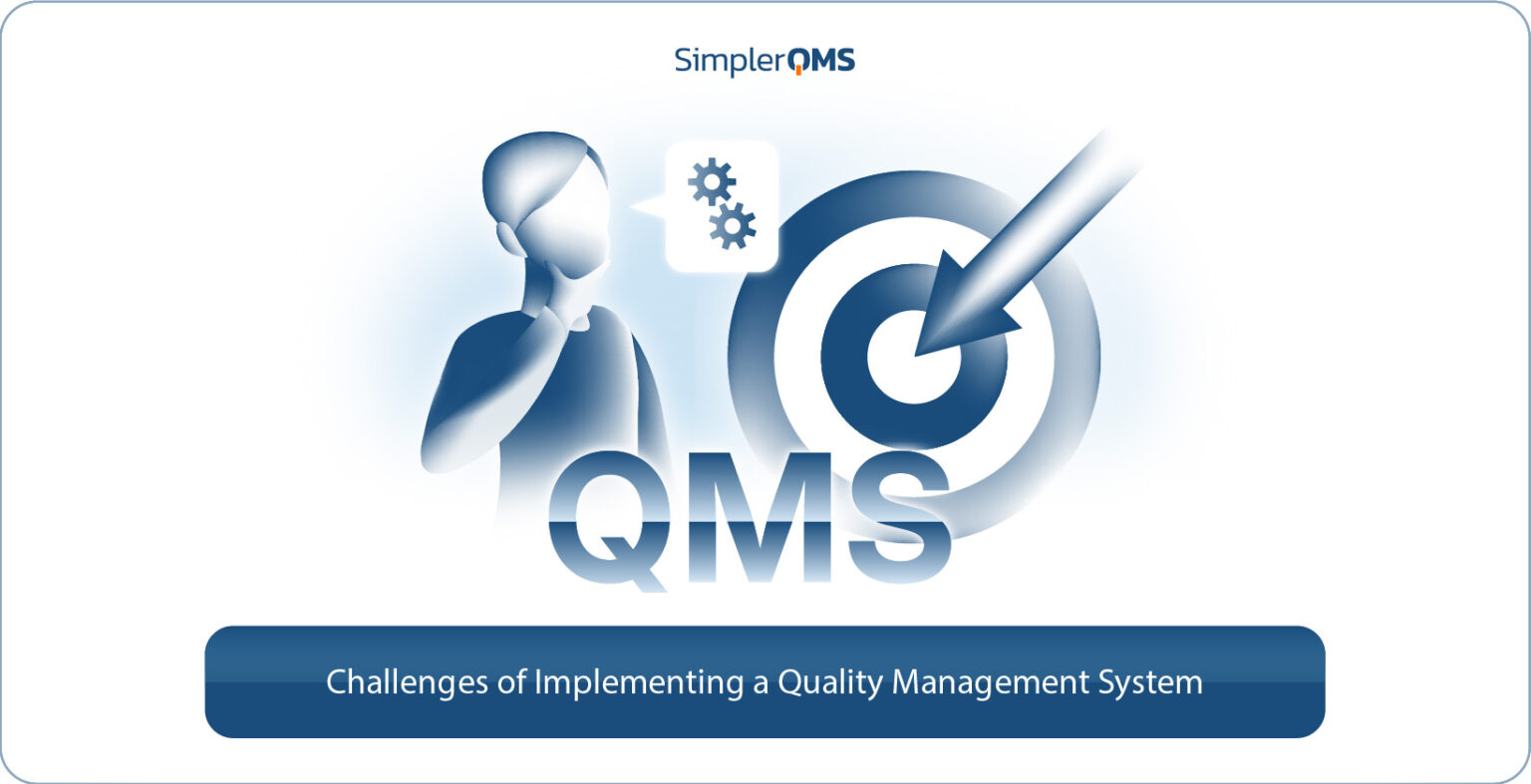 15 Challenges of Implementing a Quality Management System (QMS)
