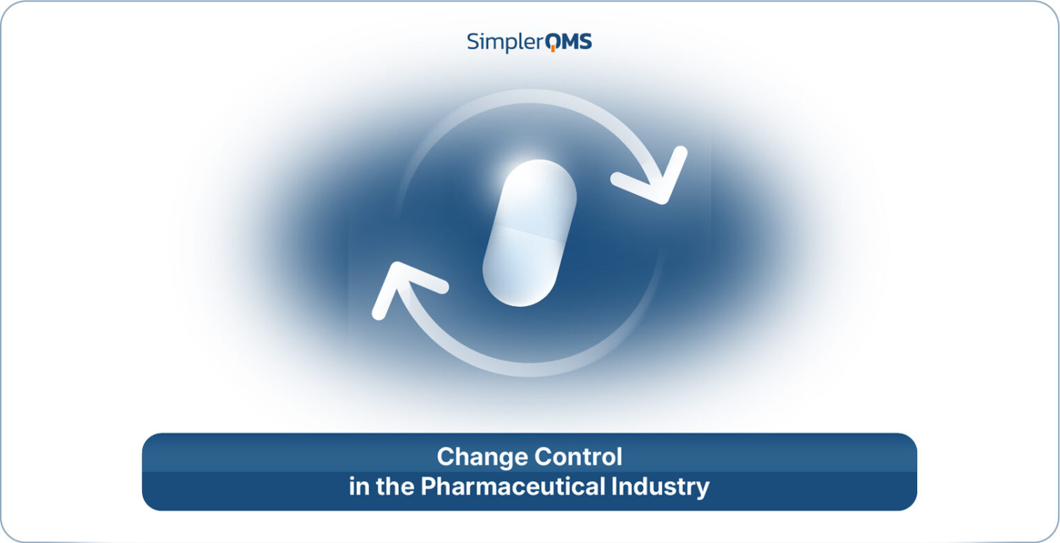 Change Control in Pharma: Definition, Types, Process, and Regulatory ...