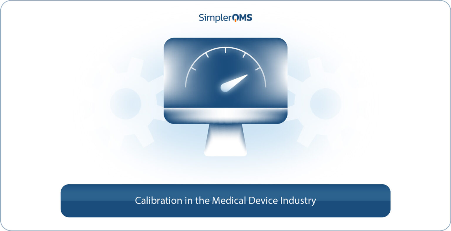 Calibration in the Medical Device Industry: Definition, Requirements ...