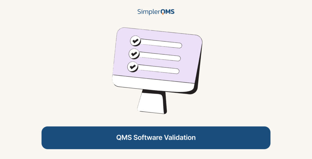 QMS Software Validation: Definition, Process, and Requirements